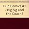 Hun Comics #1 - "Big Sig and the Coach!": Bill Schmeling: 9781930816015 ...