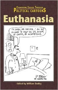 Euthanasia (Examining Issues Through Political Cartoons): Dudley ...