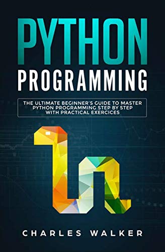 Python Programming: The Ultimate Beginner's Guide to Master Python ...