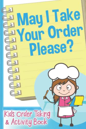 May I Take Your Order Please?: The Fun Kids Order Taking & Activity ...