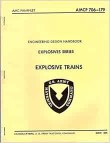 Engineering Design Handbook. Explosive Series. Explosive Trains.: U.S ...