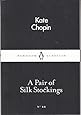 A Pair of Silk Stockings: Kate Chopin: 9780141398532: Amazon.com: Books