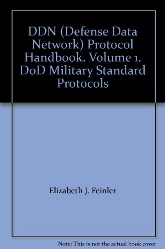 DDN (Defense Data Network) Protocol Handbook. Volume 1. DoD Military ...