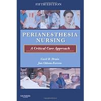 Drain's PeriAnesthesia Nursing: A Critical Care Approach: 9781437718942 ...