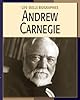 Andrew Carnegie (21st Century Skills Library: Life Skills Biographies ...
