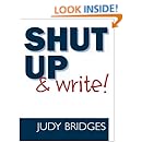 Amazon.com: Shut Up & Write! (9780976474272): Judy Bridges: Books