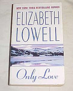 Only Love book by Elizabeth Lowell