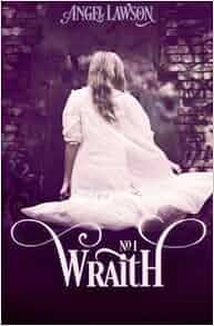 Wraith: Angel Lawson: 9781469992839: Amazon.com: Books