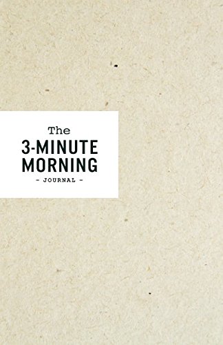3-Minute Morning Journal: Intentions & Reflections for a Powerful Life ...