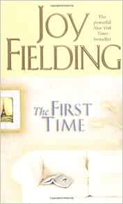Amazon.com: The First Time: 9780743407069: Fielding, Joy: Books
