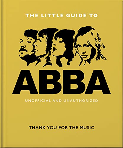 The Little Guide to ABBA: Thank You For the Music (The Little Books of ...