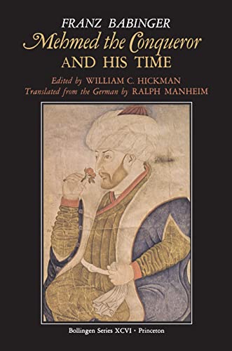 Amazon.com: Mehmed the Conqueror and His Time: 9780691010786: Babinger ...