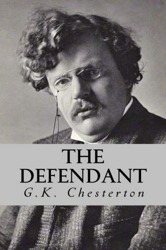 The Defendant: Chesterton, G. K.: 9781725745520: Amazon.com: Books