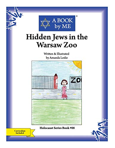 Hidden Jews in the Warsaw Zoo (A Book by Me): A Book by Me, Leslie ...