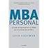 Tu propio MBA: Lo que se aprende en un MBA por el precio de un libro ...