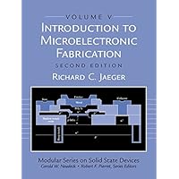 Introduction to Microelectronic Fabrication: Volume 5 (Modular Series on Solid State Devices ...
