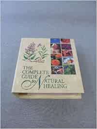 The Complete Guide to Natural Healing: International Masters Publishers ...