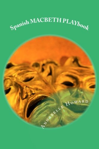 Spanish MACBETH PLAYbook (Spanish Edition): Howard, Annabelle ...