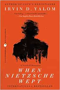Amazon.com: When Nietzsche Wept: A Novel of Obsession: 9780062009302 ...