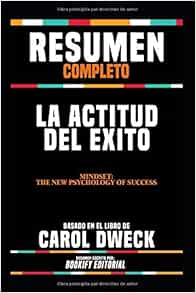 Amazon.com: Resumen Completo "La Actitud Del Exito (Mindset: The New Psychology Of Success ...