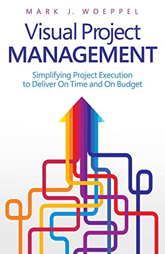 Amazon.com: Visual Project Management: Simplifying Project Execution to ...
