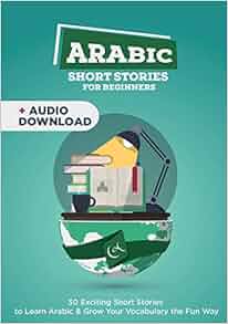 Arabic Short Stories for Beginners: 30 Captivating Short Stories to ...