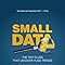Small Data: The Tiny Clues That Uncover Huge Trends: Lindstrom, Martin ...