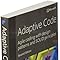 Adaptive Code: Agile coding with design patterns and SOLID principles (Developer Best Practices ...
