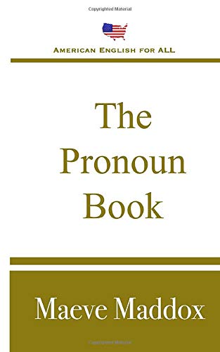 The Pronoun Book: Maddox, Maeve: 9780984786169: Amazon.com: Books