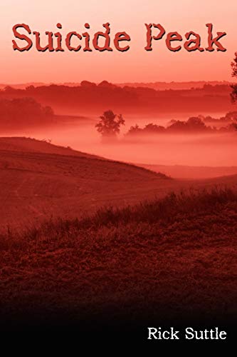 Suicide Peak: Suttle, Richard: 9781425964122: Amazon.com: Books