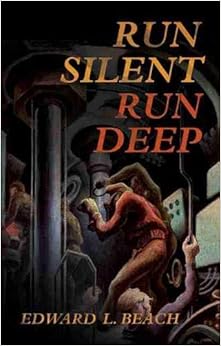 Amazon.com: Run Silent, Run Deep (CLASSICS OF NAVAL LITERATURE ...