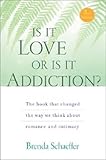 Facing Love Addiction: Giving Yourself the Power to Change the Way You ...