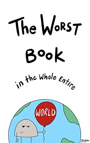 The Worst Book in the Whole Entire World (Entire World Books): Joey ...