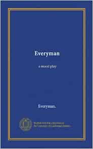 Everyman: a moral play: Everyman., .: Amazon.com: Books