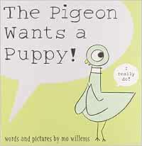 The Pigeon Wants a Puppy! : Willems, Mo, Willems, Mo: Amazon.ca: Books