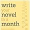 Write Your Novel in a Month: How to Complete a First Draft in 30 Days ...