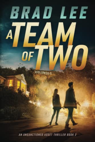 Amazon.com: A Team of Two: An Unsanctioned Asset Thriller Book 2 (The Unsanctioned Asset Series ...