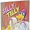 Silly Tilly: Spinelli, Eileen, Slonim, David: 9780761459903: Amazon.com ...