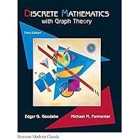 Discrete Mathematics with Graph Theory (Classic Version) (Pearson Modern Classics for Advanced ...