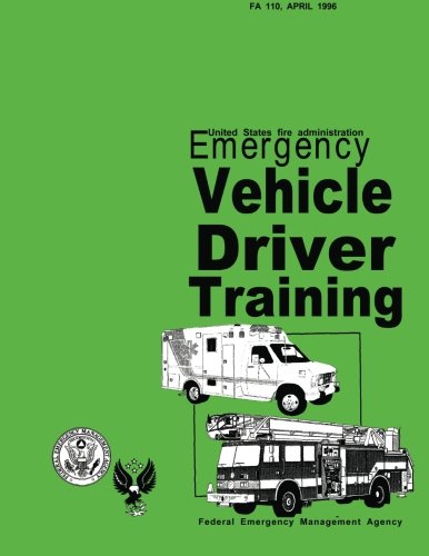 Emergency Vehicle Driver Training: Federal Emergency Management Agency ...