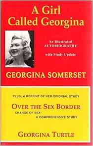 A Girl Called Georgina: An Illustrated Autobiography: Somerset ...