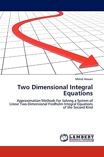 Two Dimensional Integral Equations Approximation Methods For Solving A