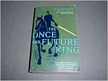 The Once and Future King by T.H.White (1987-06-03): Amazon.com: Books