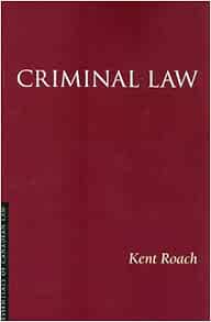 Criminal Law (Essentials of Canadian Law): Kent Roach: 9781552211618 ...