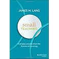 Small Teaching: Everyday Lessons from the Science of Learning: Lang ...