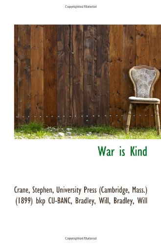 War is Kind: Stephen, Crane,: 9781113495273: Amazon.com: Books