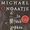 In the Skin of a Lion: Ondaatje, Michael: 9780394281827: Books - Amazon.ca
