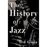 The History of Jazz: Gioia, Ted: 9780195399707: Amazon.com: Books