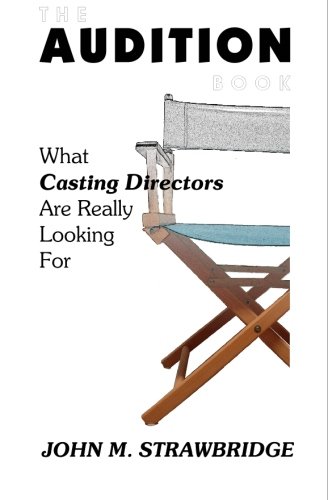 The Audition Book: What Casting Directors Are Really Looking For ...