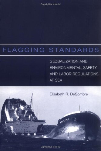 Flagging Standards: Globalization and Environmental, Safety, and Labor ...